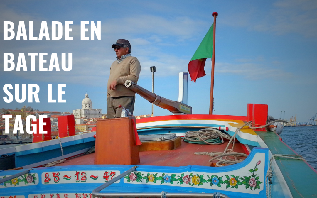 Une balade en bateau sur le Tage - Une manière originale de découvrir ...